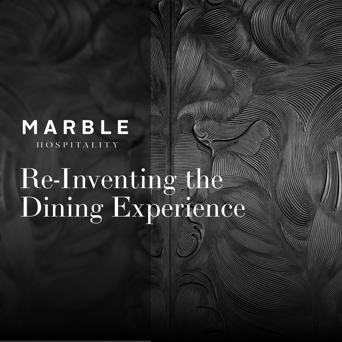 Marble Hospitality - Re-Inventing the Dining Experience